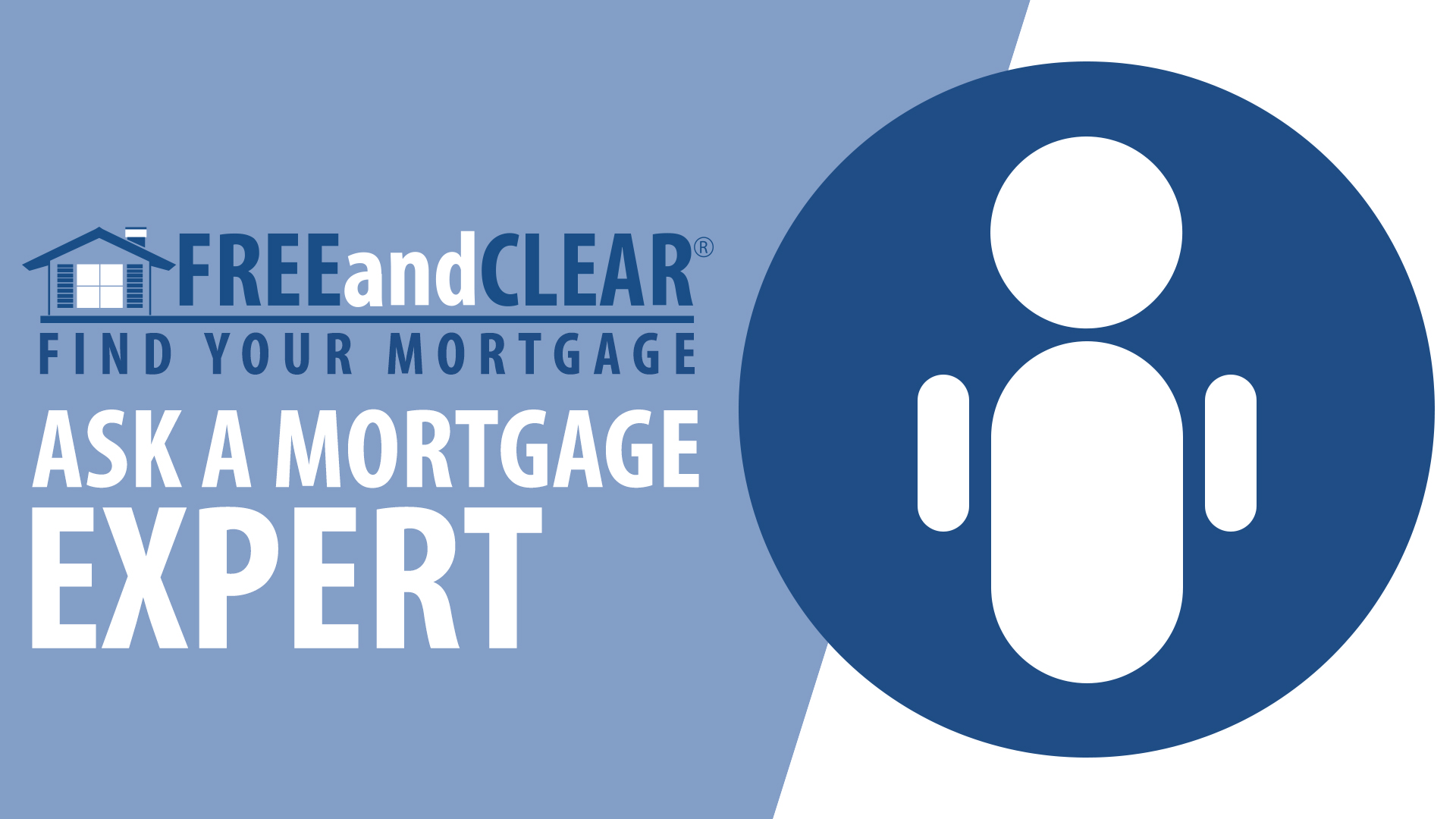 Ask A Mortgage Expert Mortgage Advice Freeandclear